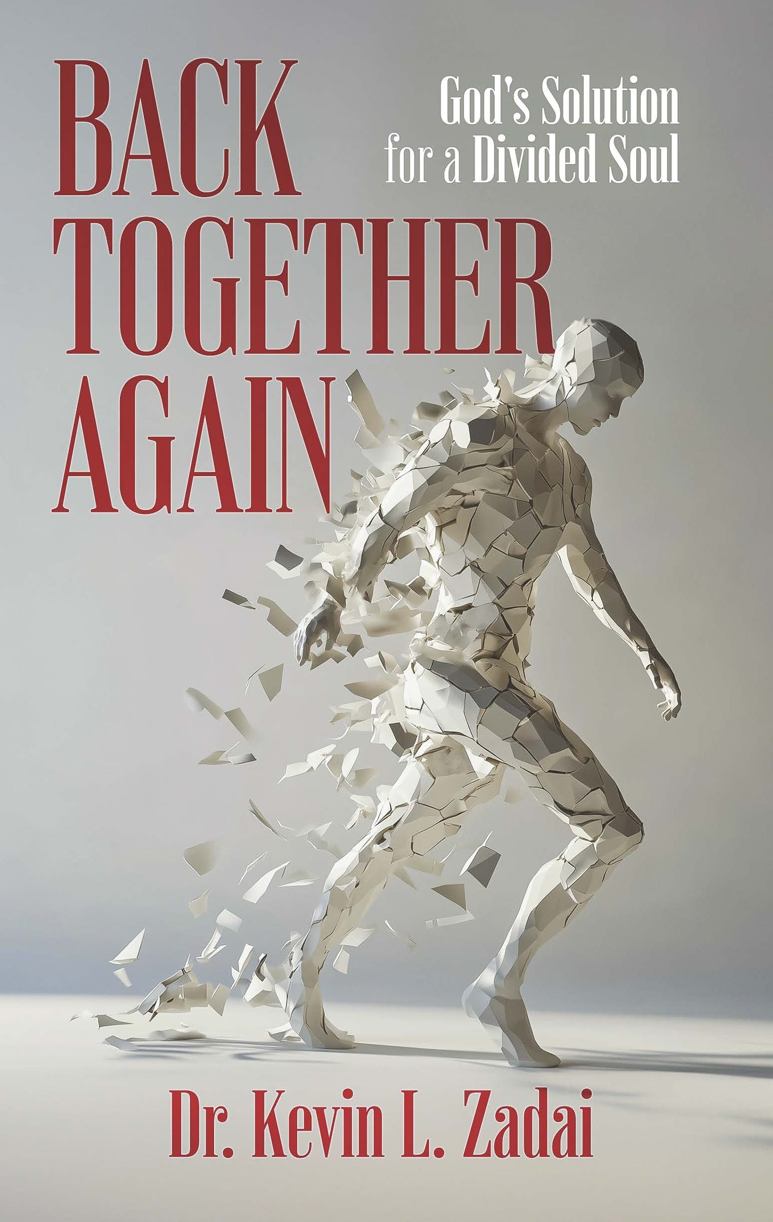 Back Together Again: God's Solution For A Divided Mind – Warrior Notes