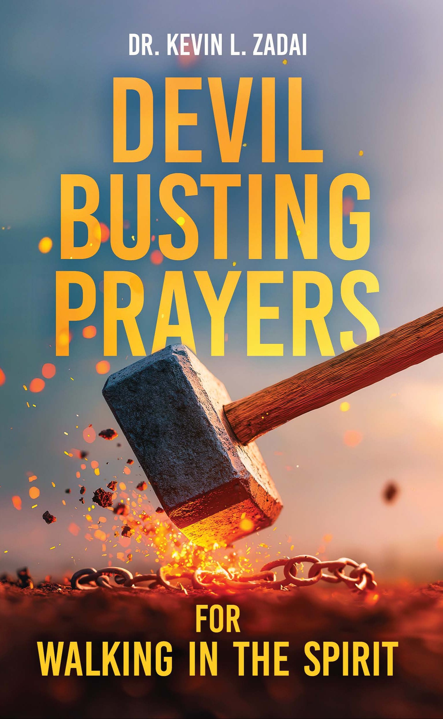 Devil Busting Prayers for Walking In The Spirit – Warrior Notes