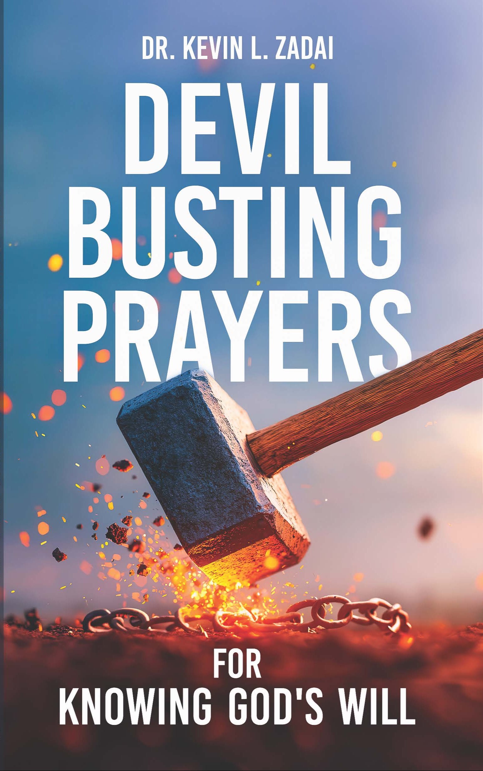 Devil Busting Prayers for Knowing God's Will – Warrior Notes