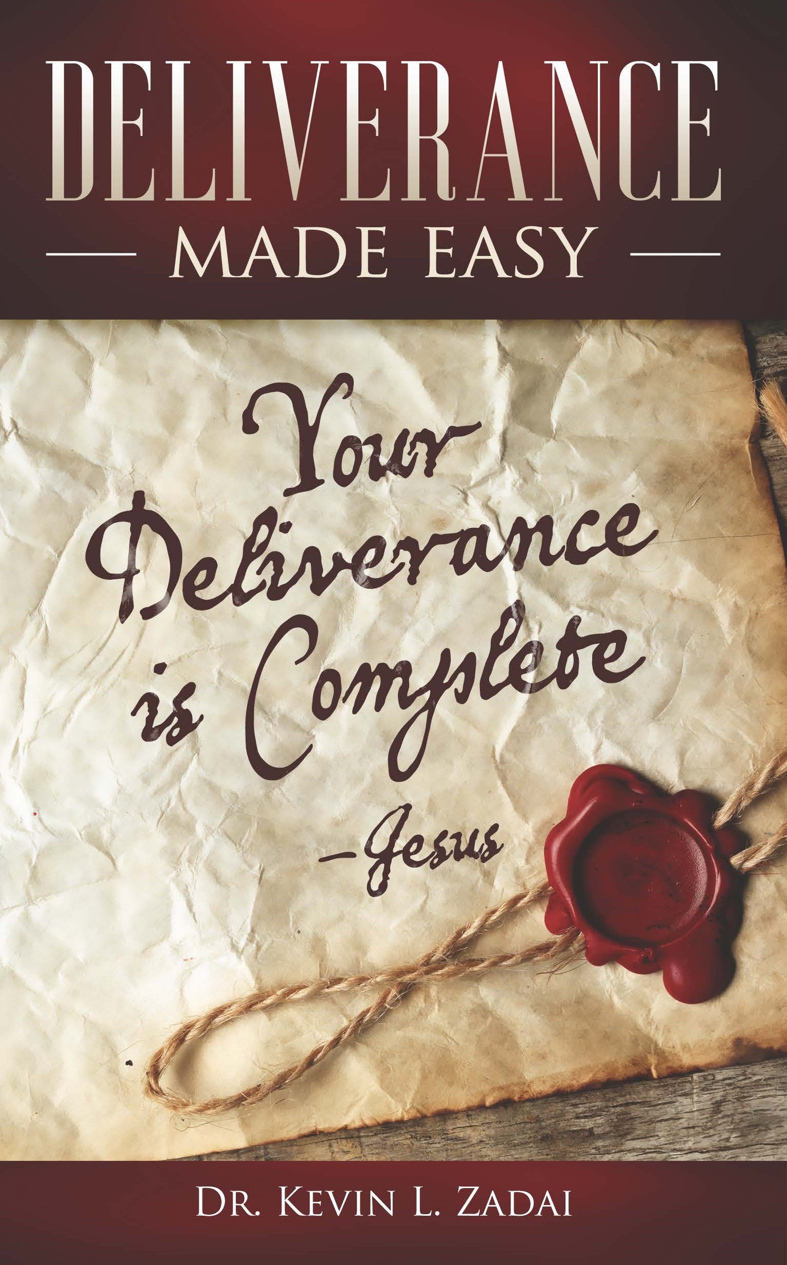 Deliverance Made Easy: Your Deliverance is Complete – Warrior Notes