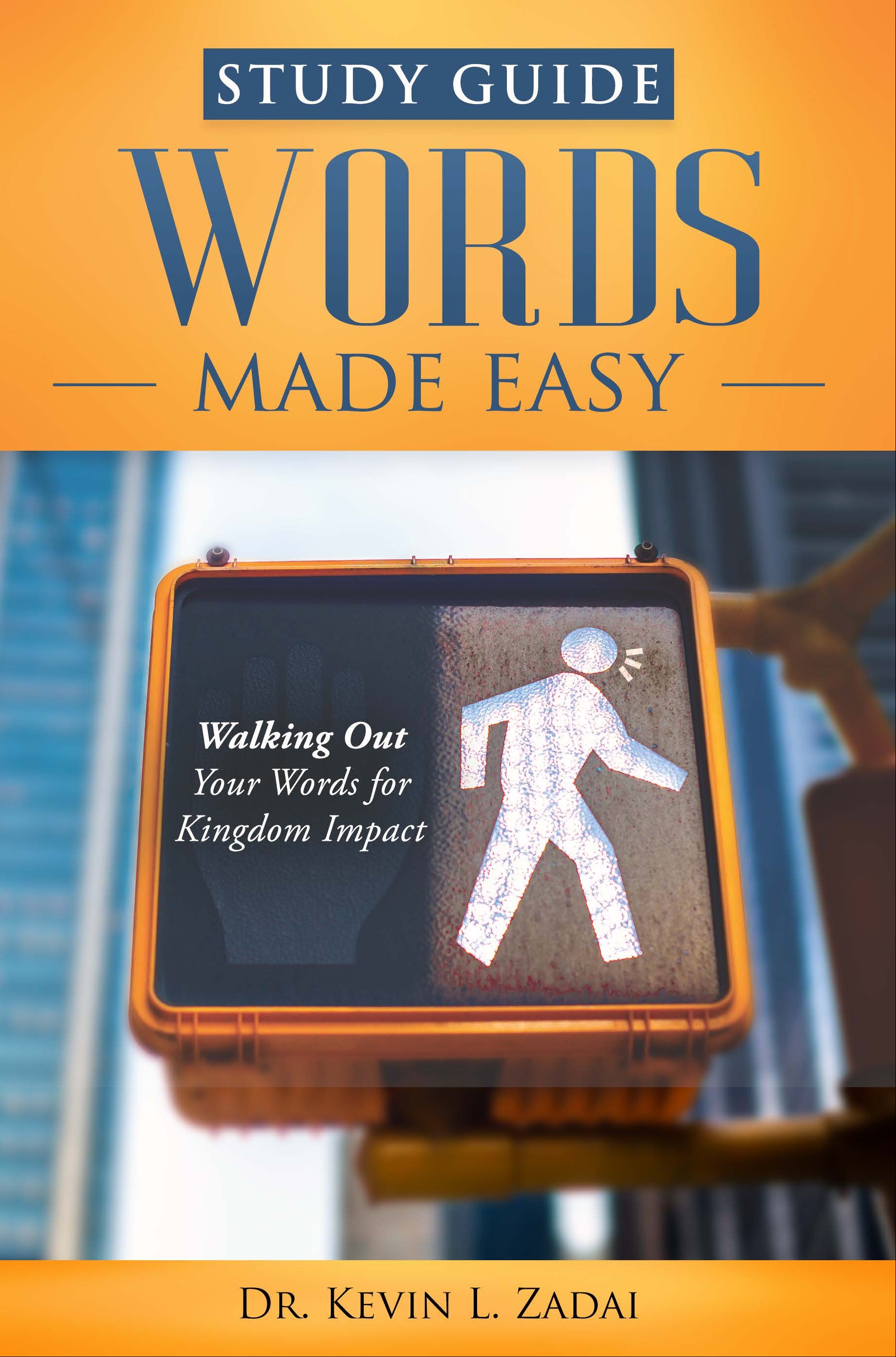 Words Made Easy: Walking Out Your Words for Kingdom Impact - Study Gui ...