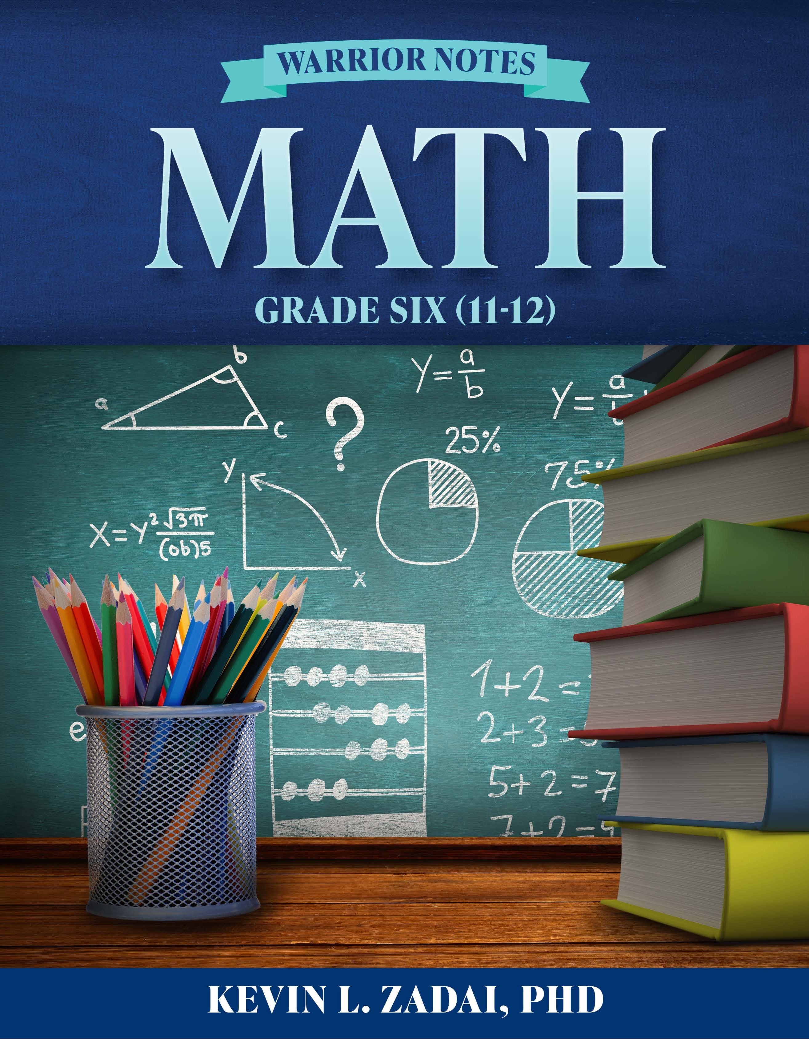 Warrior Notes Homeschooling: Grade Six | Math Book