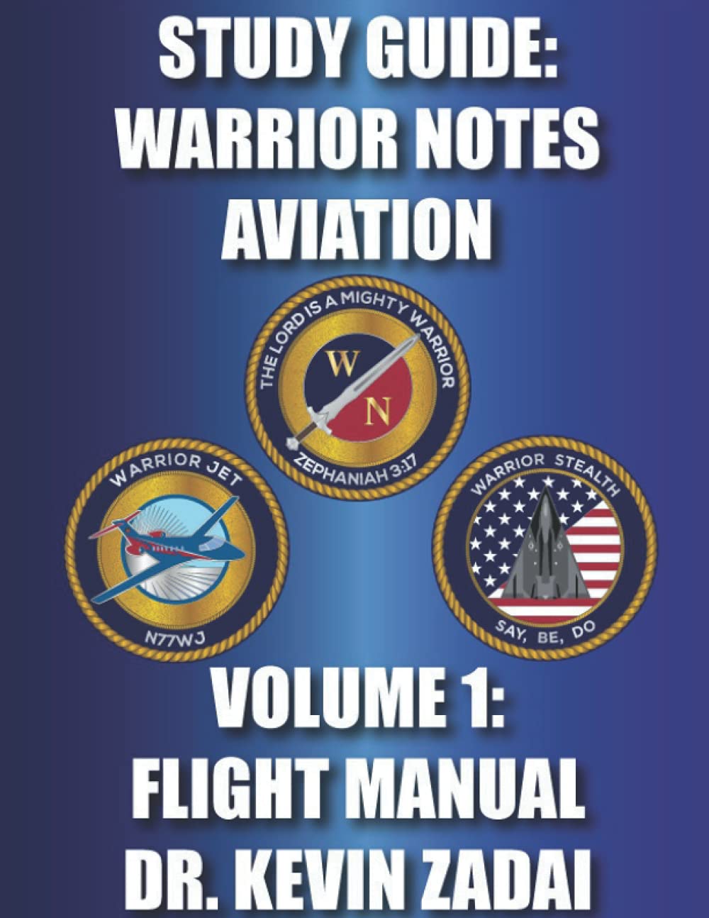 Study Guide: Warrior Notes Aviation: Volume 1: Flight Manual